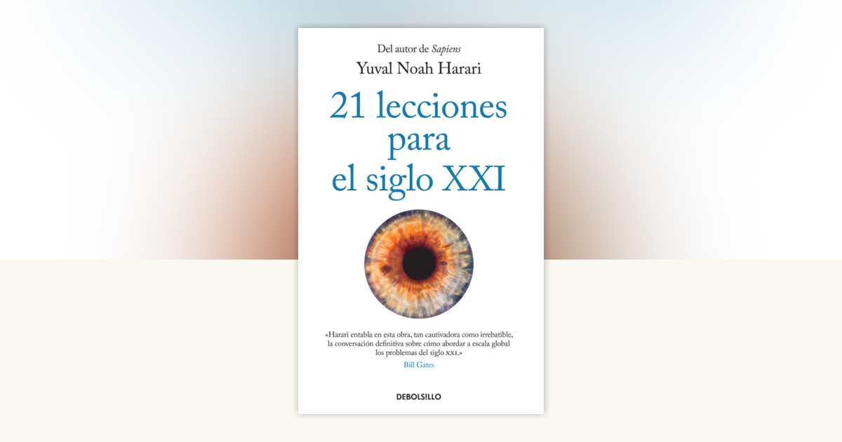 21 lecciones para el siglo XXI / 21 Lessons for the 21st Century by ...