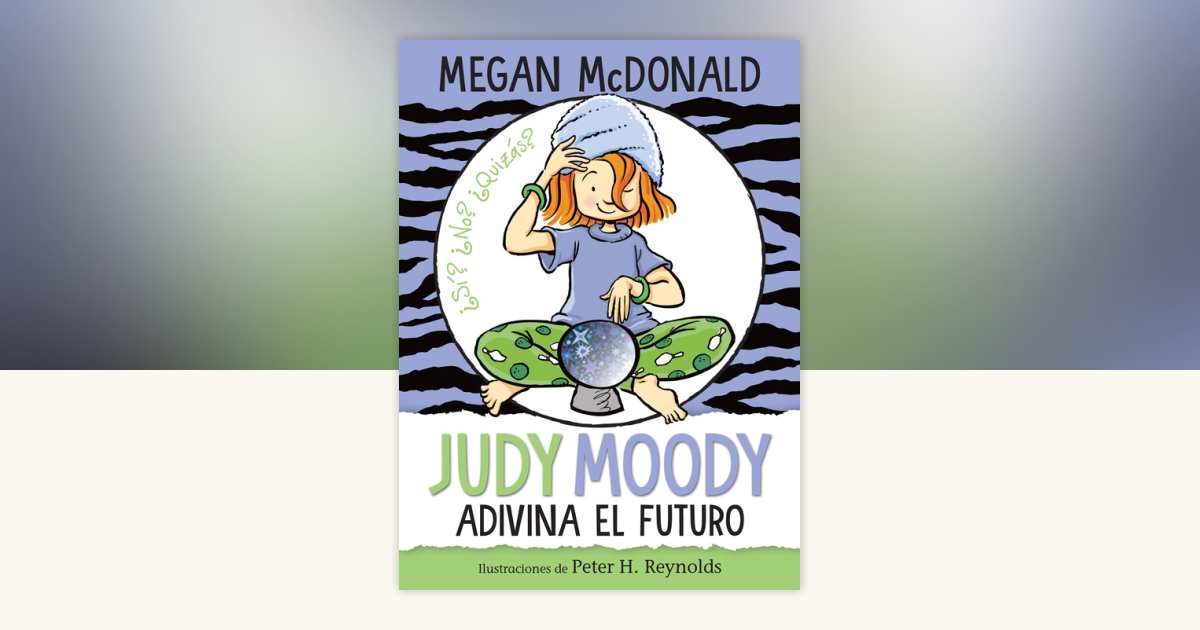 Judy Moody adivina el futuro / Judy Moody Predicts the Future by Megan ...