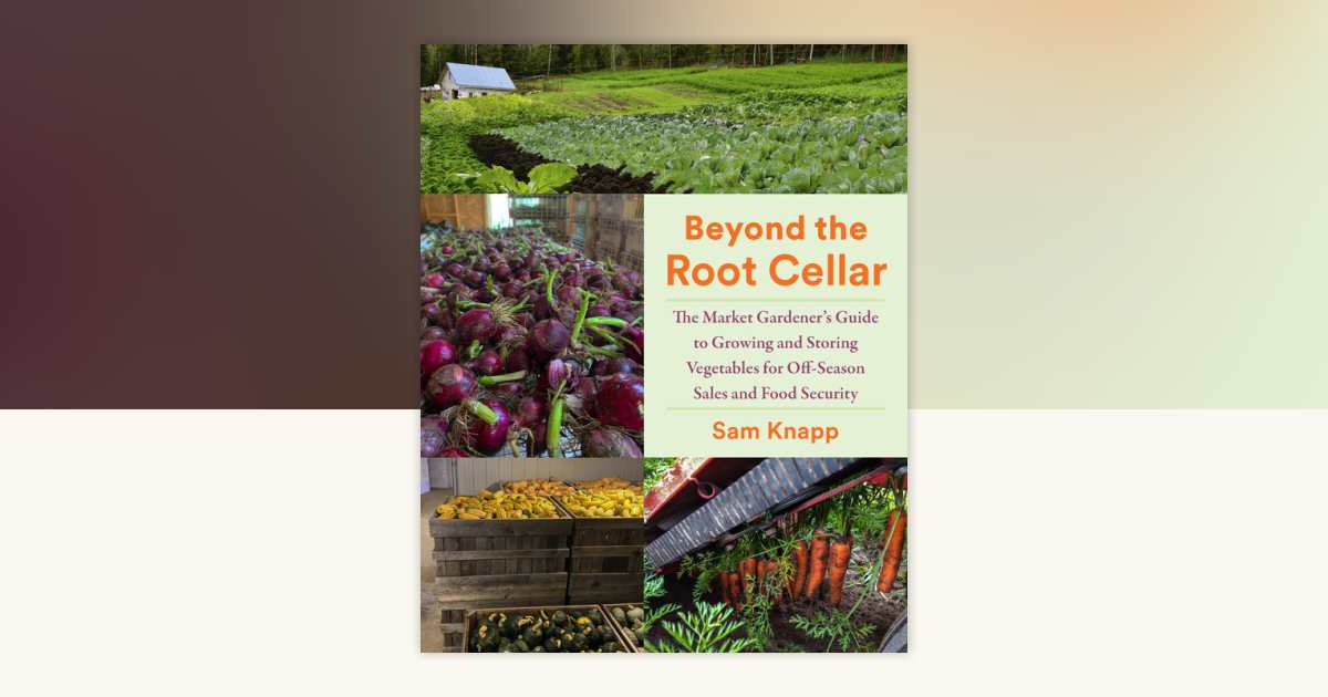 Beyond the Root Cellar by Sam Knapp: 9781645022114 | PenguinRandomHouse ...