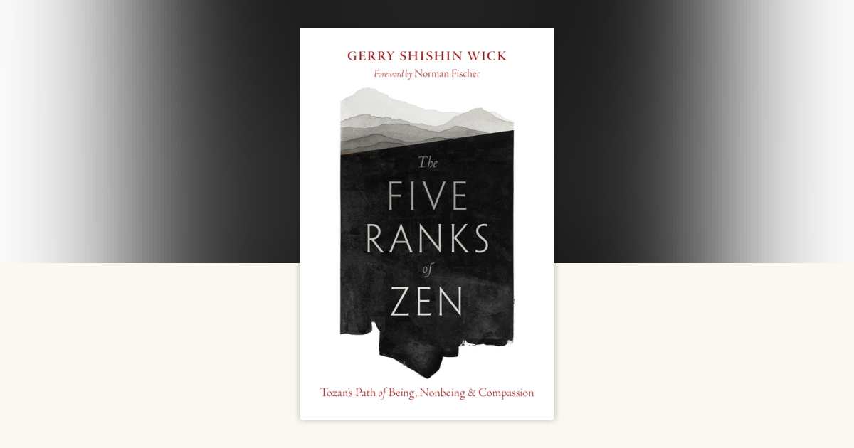 The Five Ranks of Zen by Gerry Shishin Wick: 9781645473220 ...