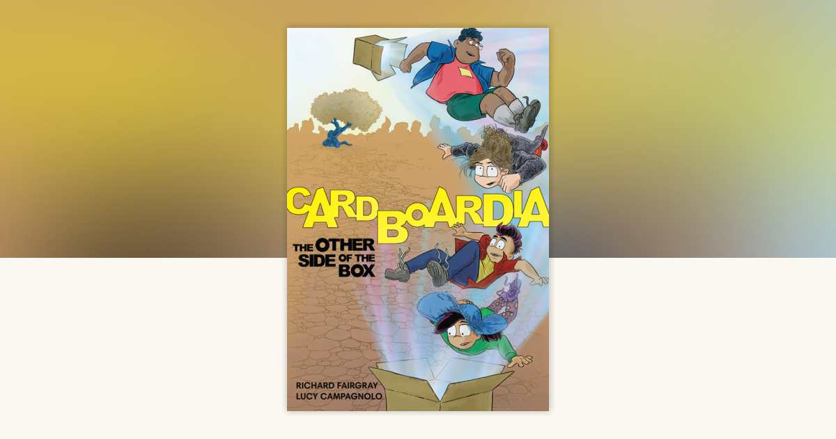 Cardboardia 1: The Other Side of the Box by Lucy Campagnolo ...