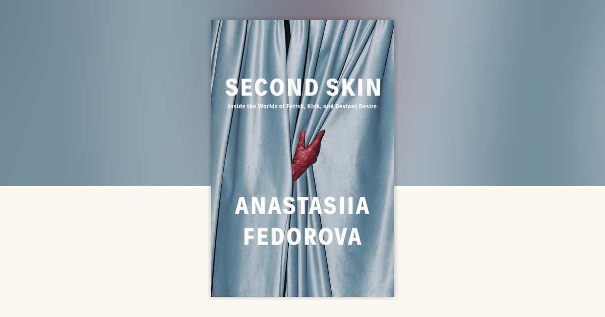 Second Skin by Anastasiia Fedorova: 9781646223350 | PenguinRandomHouse ...