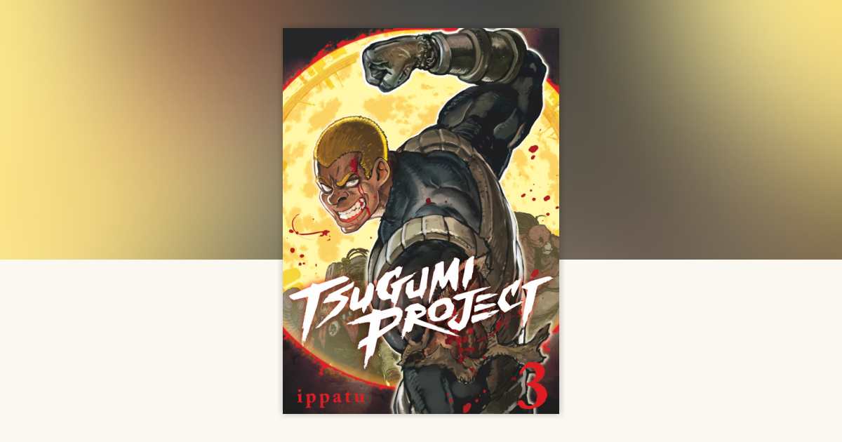 Tsugumi Project 3 by ippatu: 9781646517916 | PenguinRandomHouse.com: Books