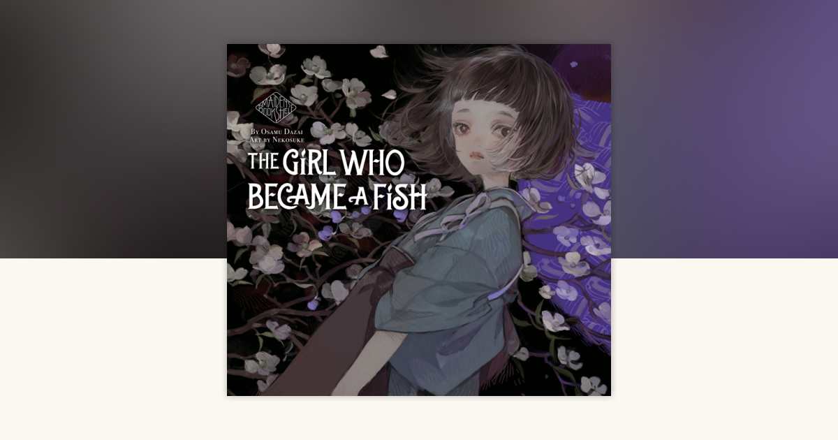 The Girl Who Became a Fish by Osamu Dazai: 9781647291815 ...