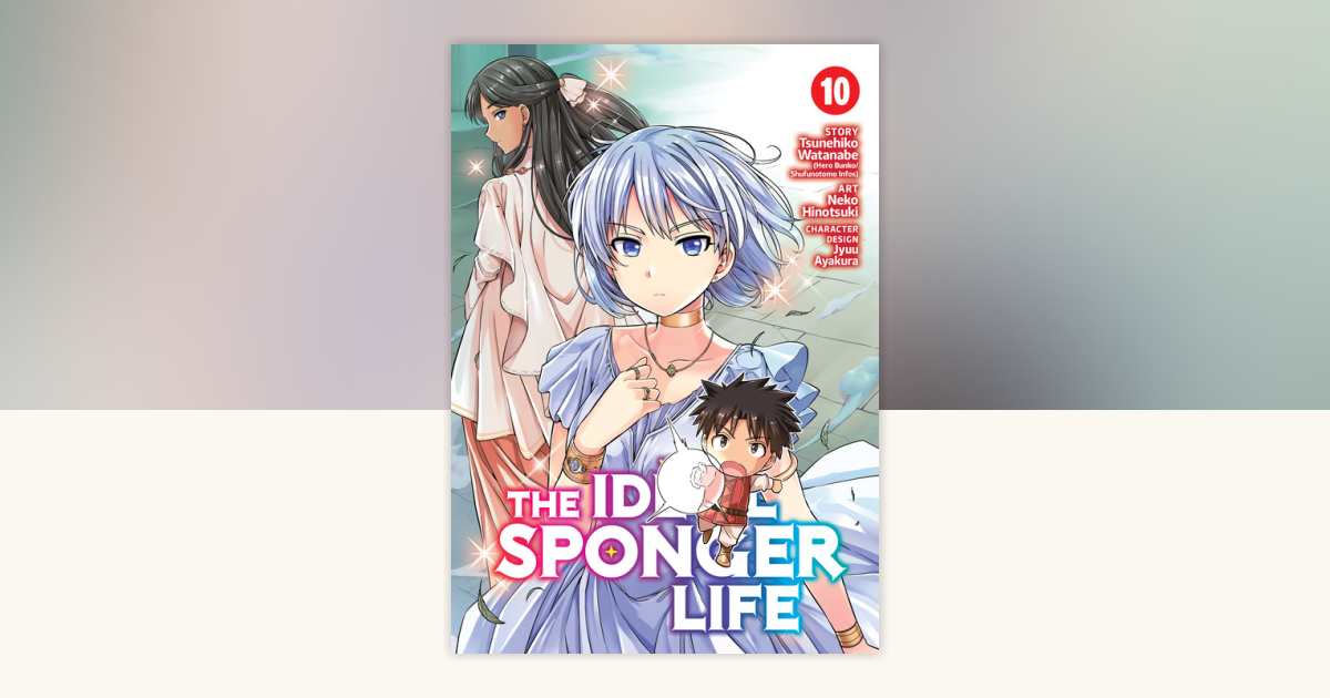 The Ideal Sponger Life Vol. 10 by Tsunehiko Watanabe: 9781648274800 ...