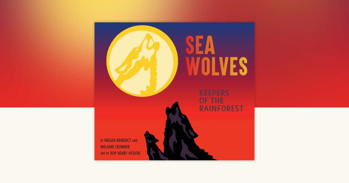 Sea Wolves by Megan Benedict, Melanie Crowder: 9781662620119 ...