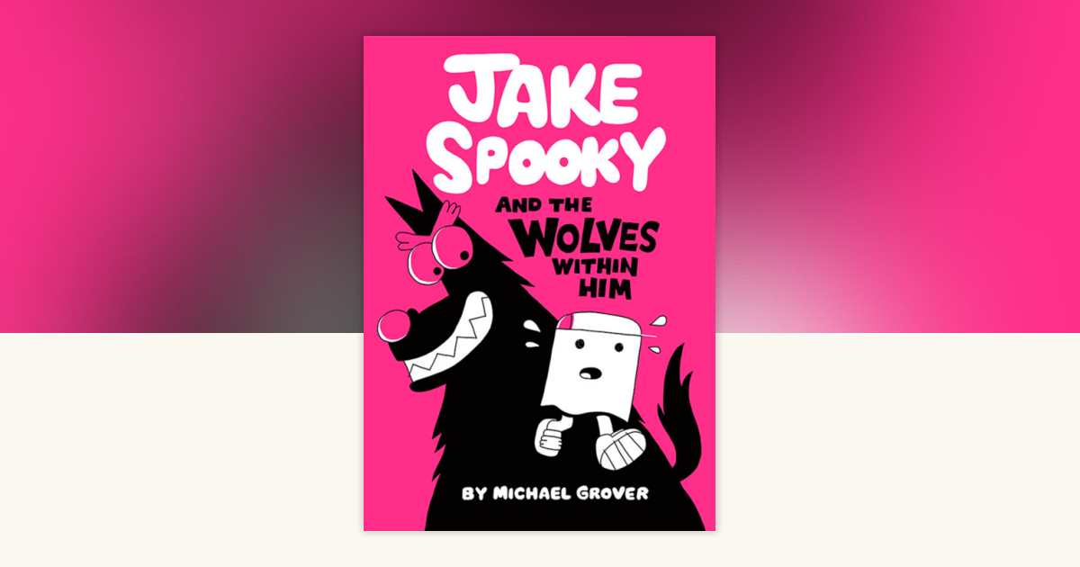 Jake Spooky And the Wolves Within Him by Michael Grover: 9781662665790 ...
