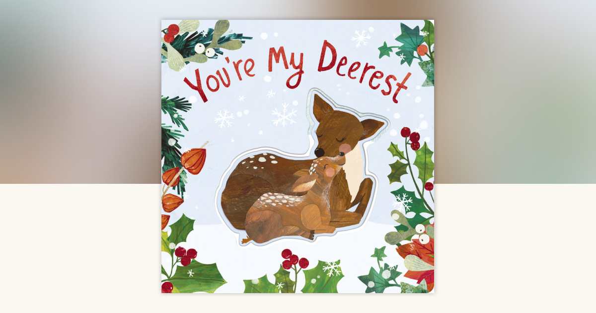 You're My Deerest by Harriet Evans: 9781664351707 | PenguinRandomHouse ...