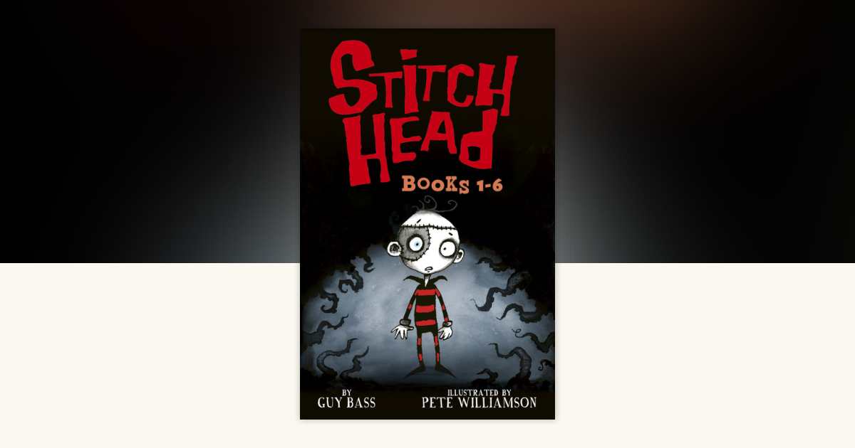 Stitch Head 6-Book Boxed Set by Guy Bass: 9781664390614 ...