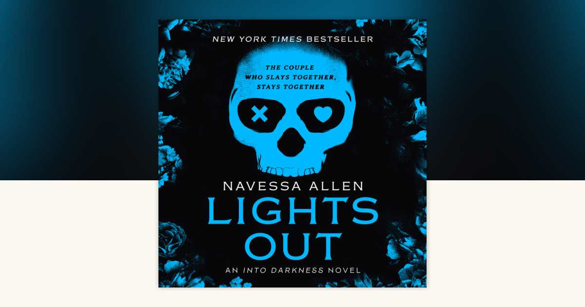Lights Out by Navessa Allen: 9781666672138 | PenguinRandomHouse.com: Books
