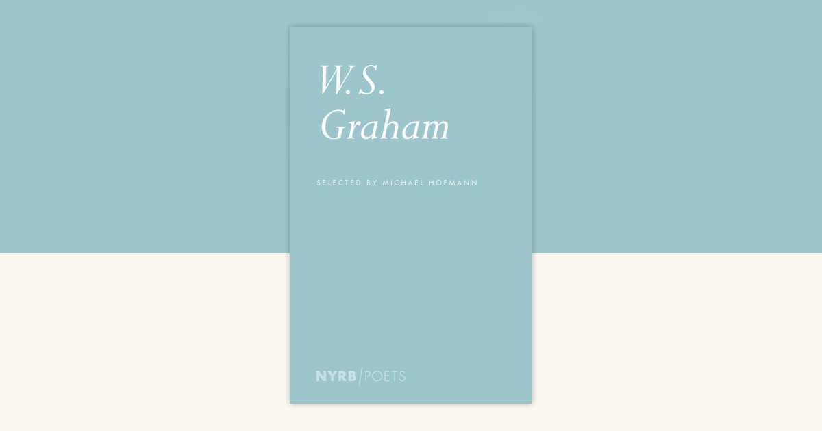 W. S. Graham by W.S. Graham: 9781681372761 | PenguinRandomHouse.com: Books