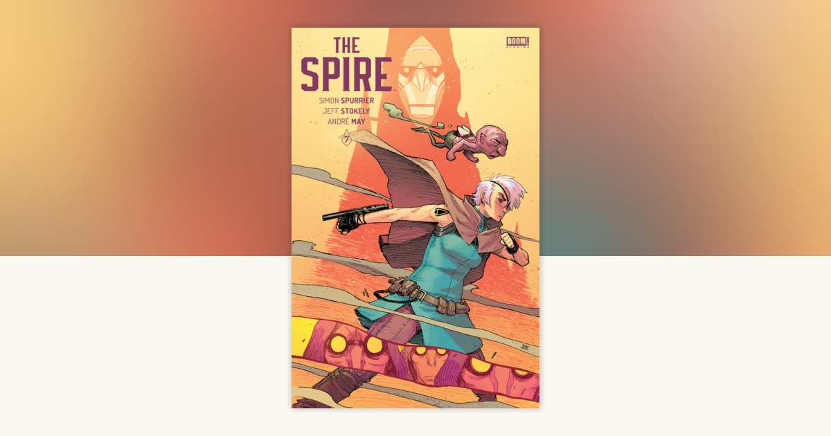 The Spire #7 by Simon Spurrier: 9781681595566 | PenguinRandomHouse.com ...