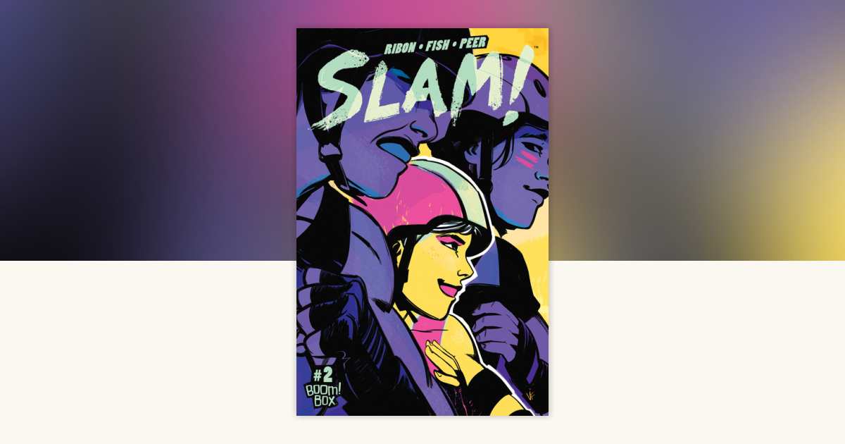 SLAM! #2 by Pamela Ribon: 9781681599816 | PenguinRandomHouse.com: Books