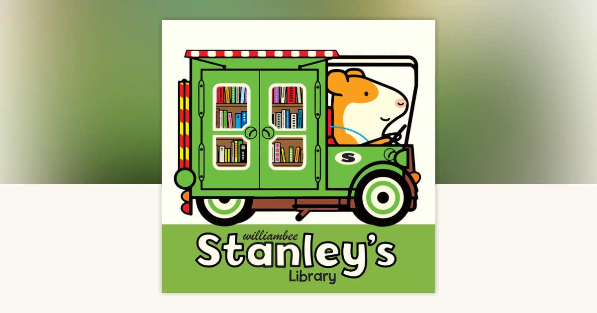 Stanley's Library by William Bee: 9781682633694 | PenguinRandomHouse ...