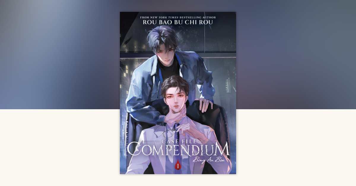 Case File Compendium: Bing An Ben (Novel) Vol. 1 by Rou Bao Bu Chi Rou ...