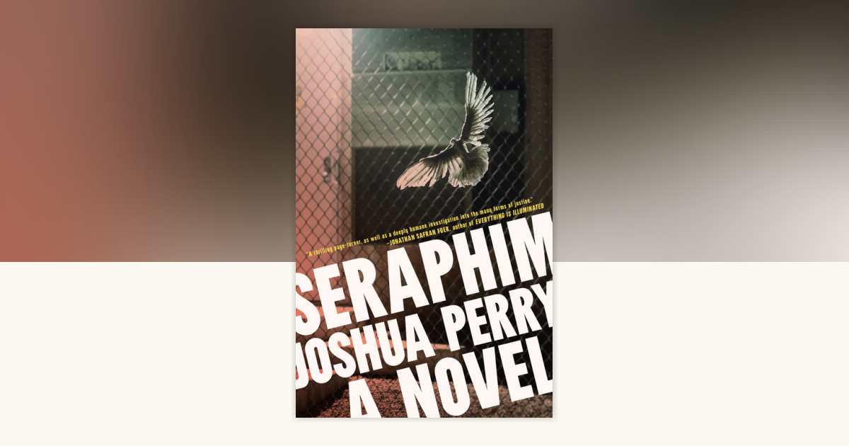 Seraphim by Joshua Perry: 9781685891138 | PenguinRandomHouse.com: Books