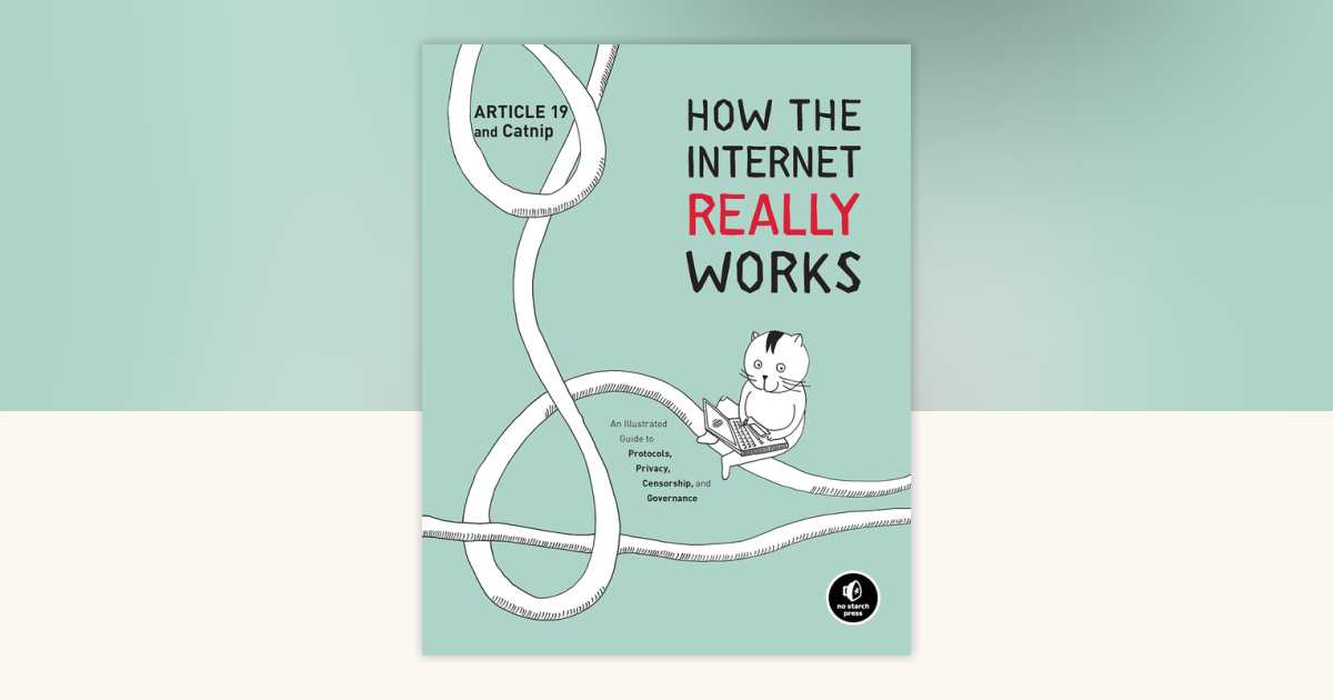 How the Internet Really Works by Article 19: 9781718500297 ...