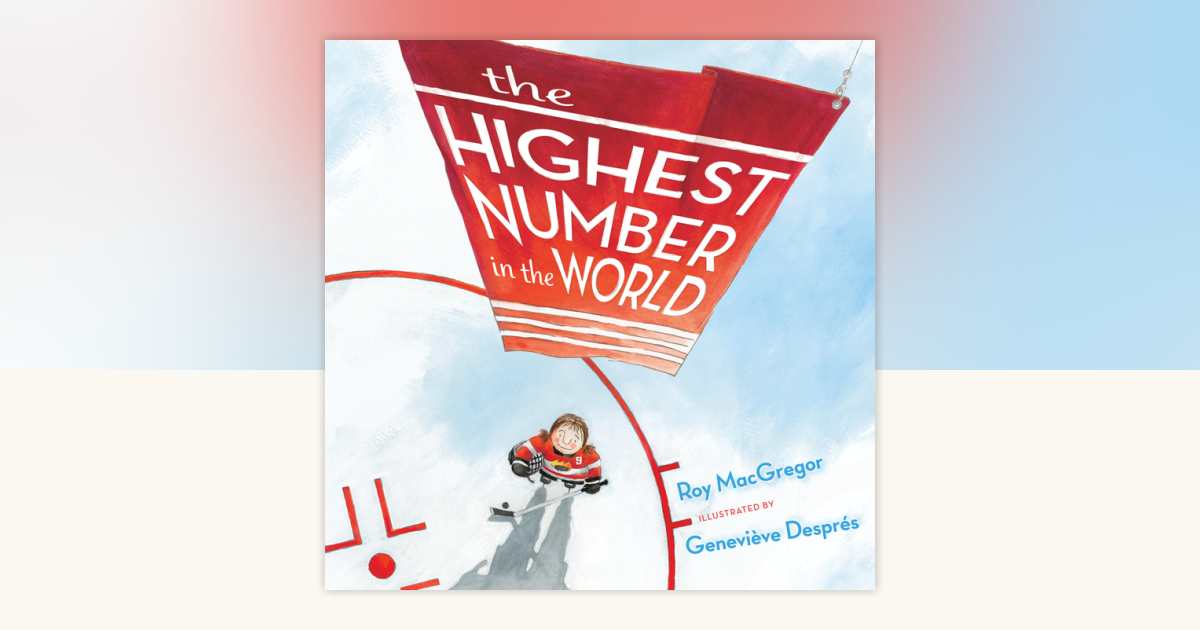 The Highest Number in the World by Roy MacGregor: 9781770495753 ...