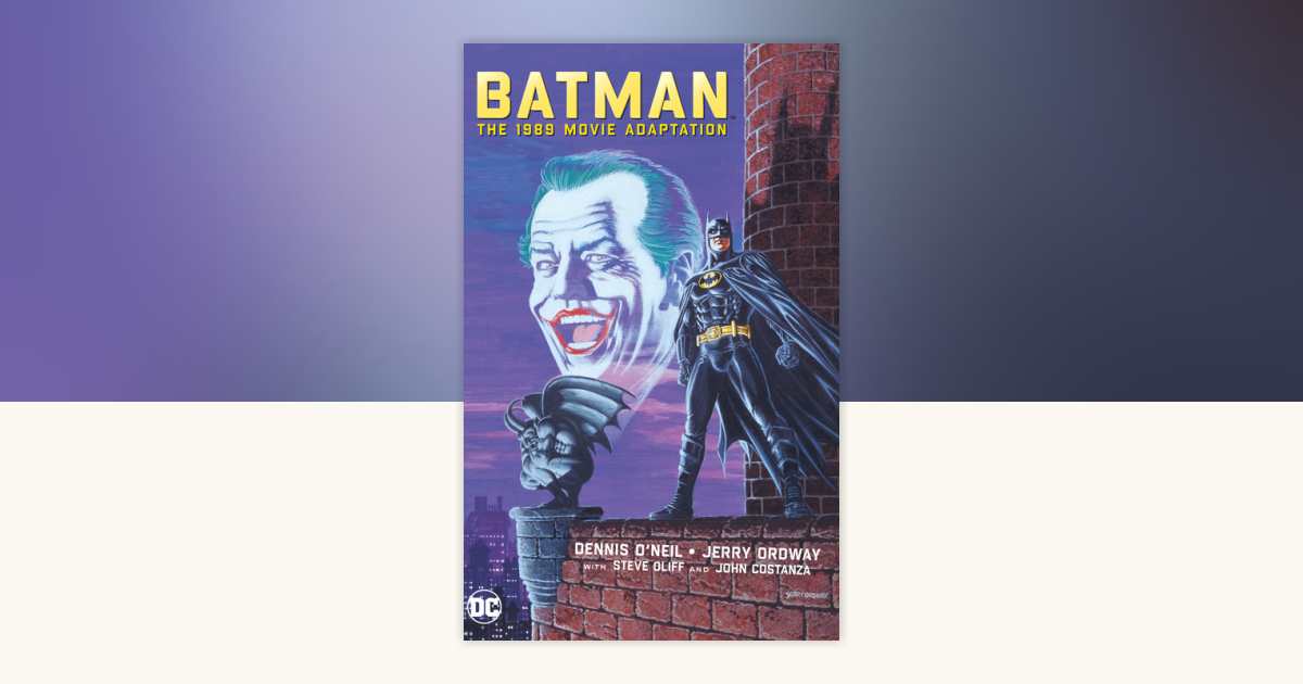 Batman: The 1989 Movie Adaptation by Dennis O'Neil: 9781779523501 ...