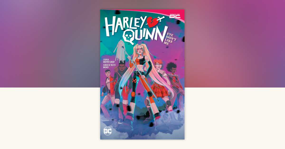 Harley Quinn Vol. 2: Eye Dont Like Me? by Tini Howard, Sam Maggs ...