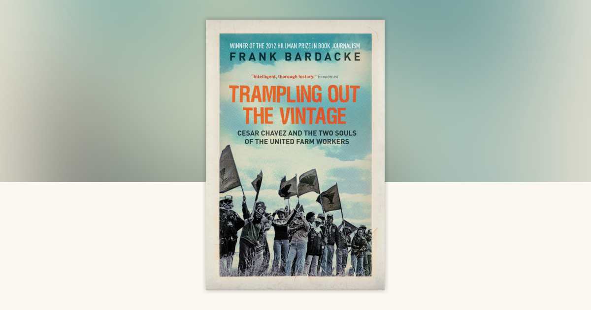 Trampling Out the Vintage by Frank Bardacke: 9781781680667 ...