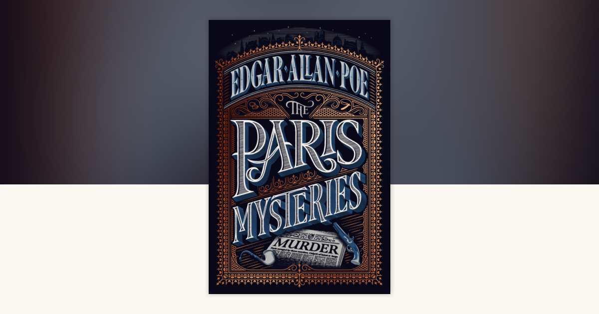 The Paris Mysteries, Deluxe Edition by Edgar Allan Poe: 9781782275633 ...
