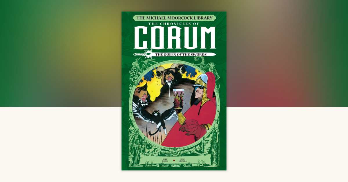 The Michael Moorcock Library: The Chronicles of Corum Vol. 2: The Queen ...