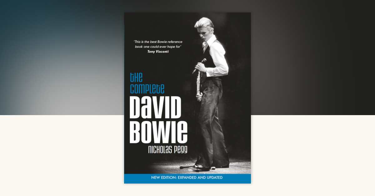 The Complete David Bowie (Revised and Updated 2016 Edition) by Nicholas ...