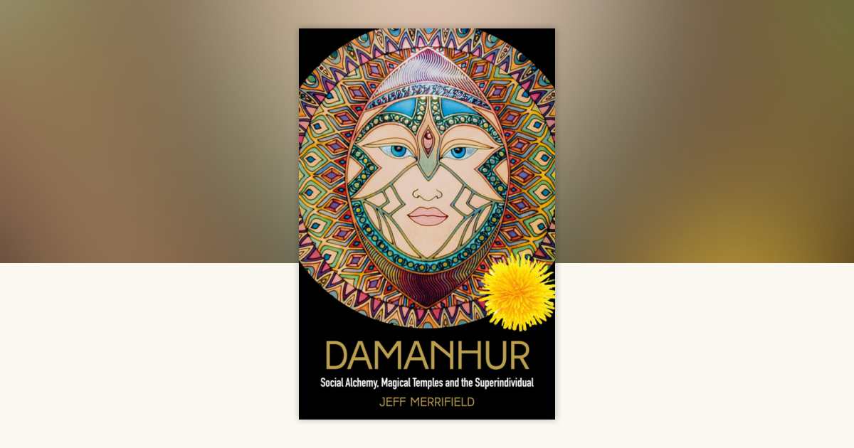 Damanhur by Jeff Merrifield: 9781786783707 | PenguinRandomHouse.com: Books