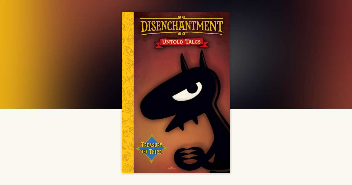 Disenchantment: Untold Tales Vol.3 by Matt Groening: 9781787741591 ...