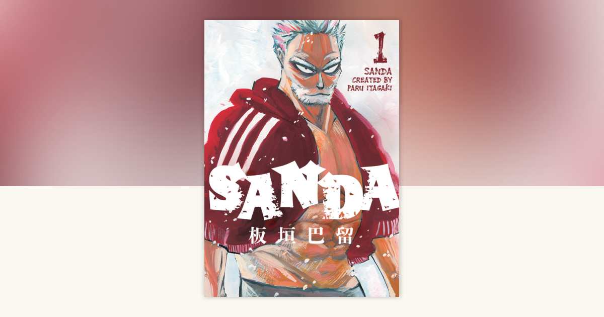 Sanda Vol.1 by Paru Itagaki: 9781787747241 | PenguinRandomHouse.com: Books