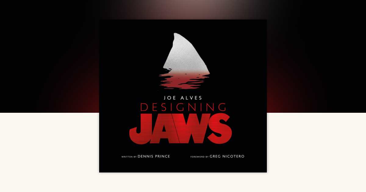 Joe Alves: Designing Jaws by Dennis L. Prince: 9781789091014 ...
