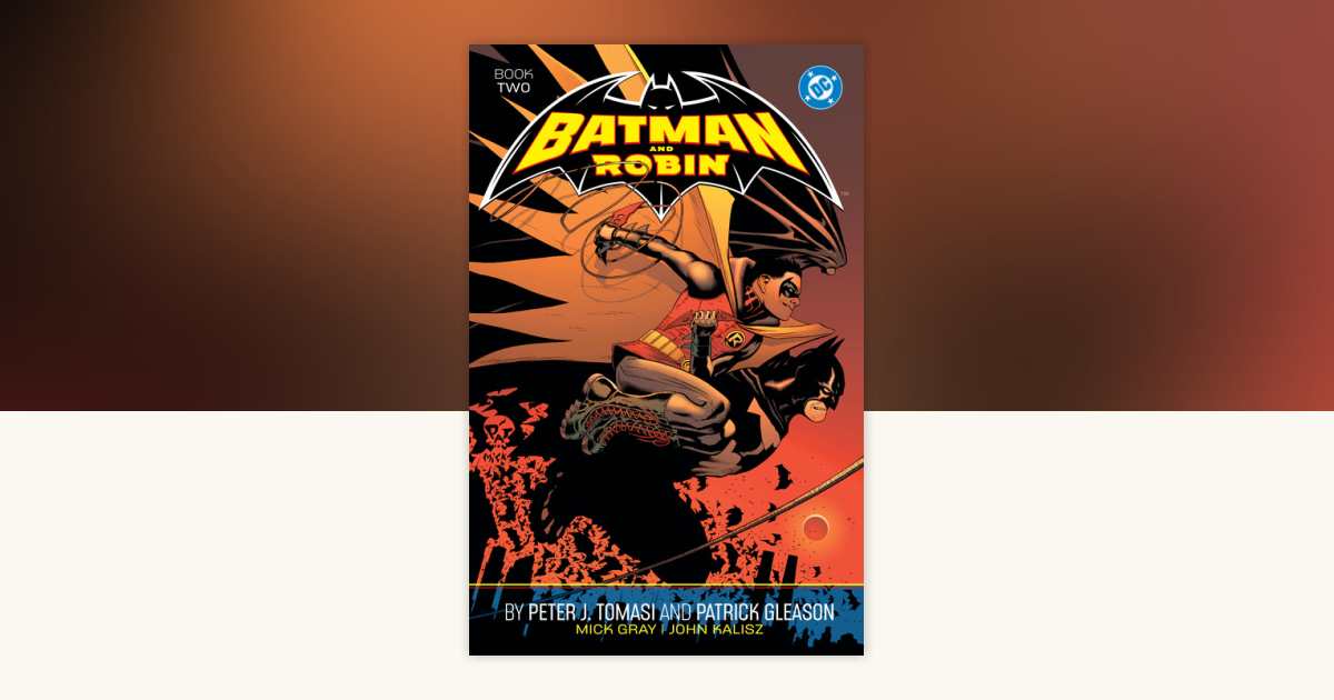 Batman and Robin by Peter J. Tomasi and Patrick Gleason Book Two by ...