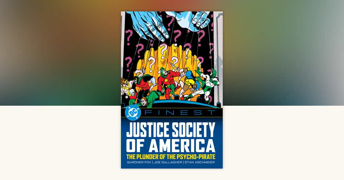 DC Finest: Justice Society of America: The Plunder of the Psycho-Pirate ...
