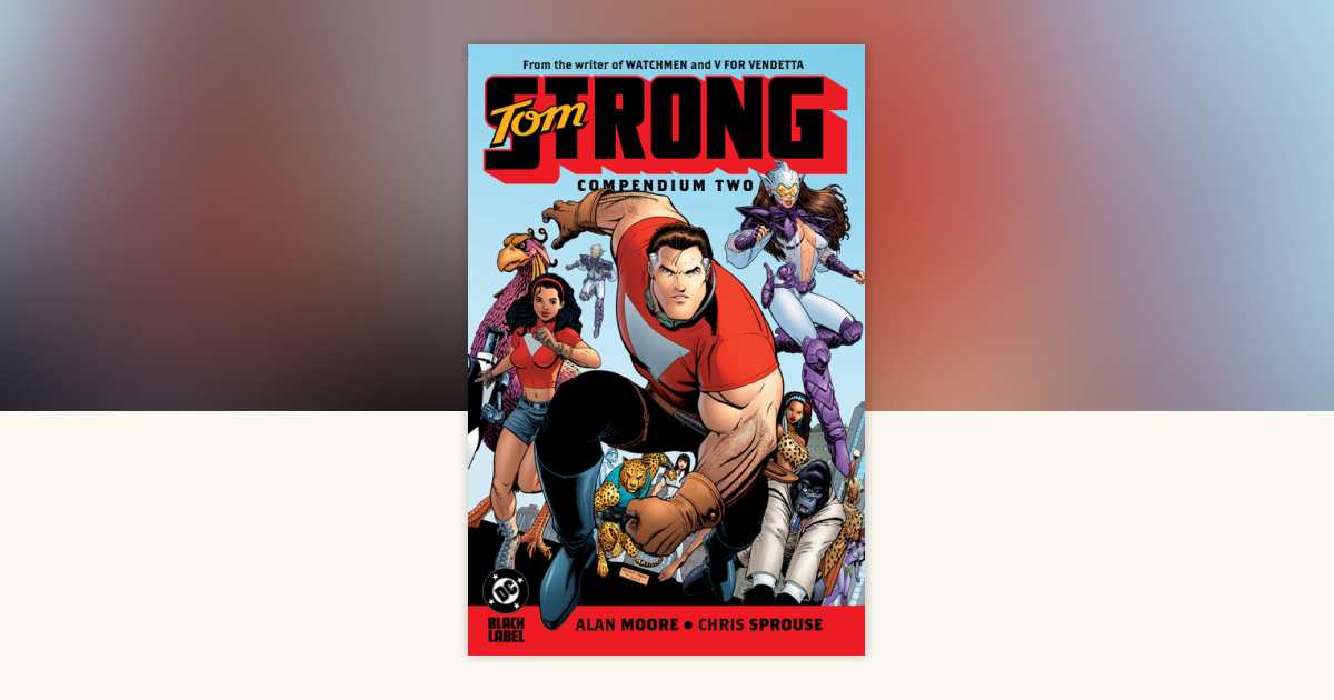 Tom Strong Compendium Two by Alan Moore: 9781799507468 ...