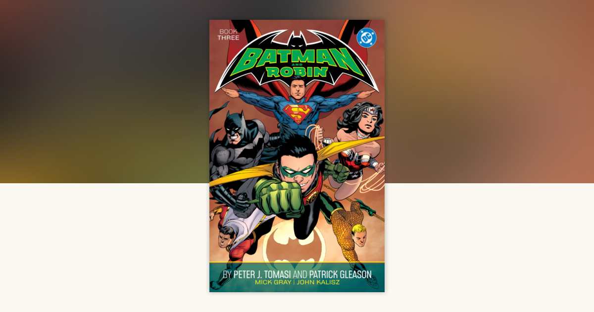 Batman and Robin by Peter J. Tomasi and Patrick Gleason Book Three by ...
