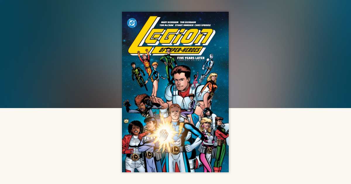 Legion of Super-Heroes Five Years Later Omnibus Vol. 2 (New Edition) by ...
