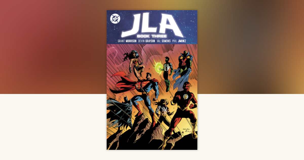 JLA Book Three by Grant Morrison: 9781799507932 | PenguinRandomHouse ...