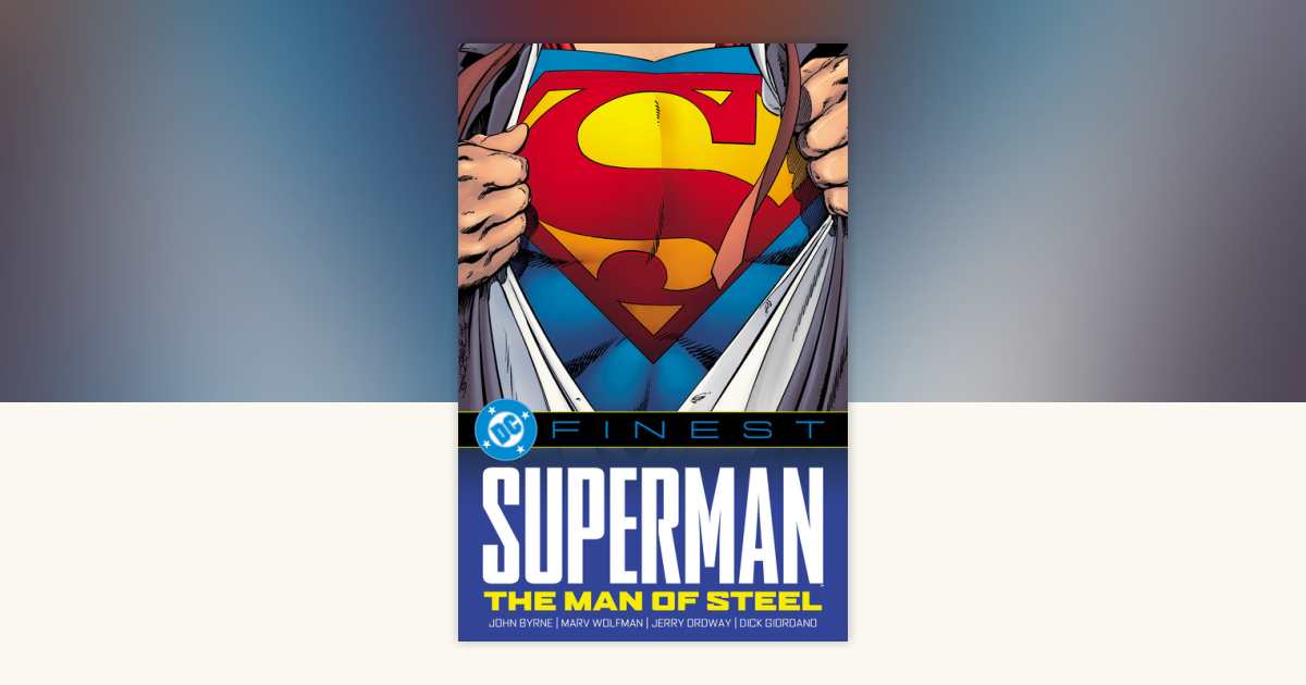 DC Finest: Superman: The Man of Steel by John Byrne, Marv Wolfman ...
