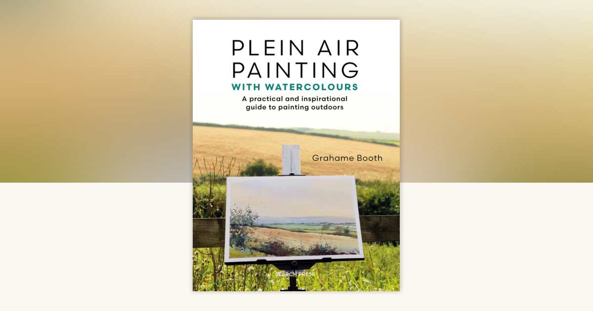 Plein Air Painting with Watercolours by Grahame Booth: 9781800922327 ...