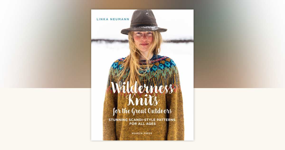 Wilderness Knits for the Great Outdoors by Linka Neumann: 9781800922662 ...
