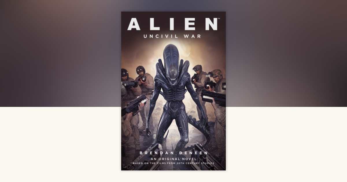 Alien: Uncivil War by Brendan Deneen: 9781803366951 ...