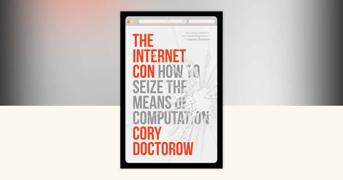 The Internet Con by Cory Doctorow: 9781804292143 | PenguinRandomHouse ...