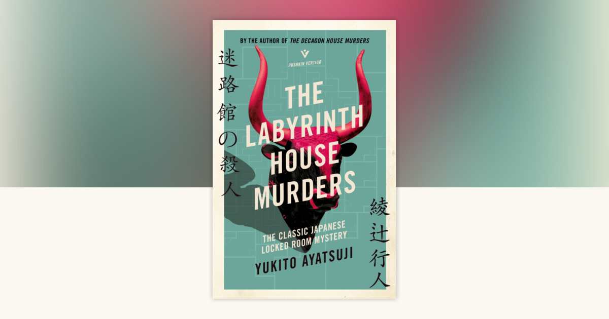 The Labyrinth House Murders by Yukito Ayatsuji: 9781805335276 ...