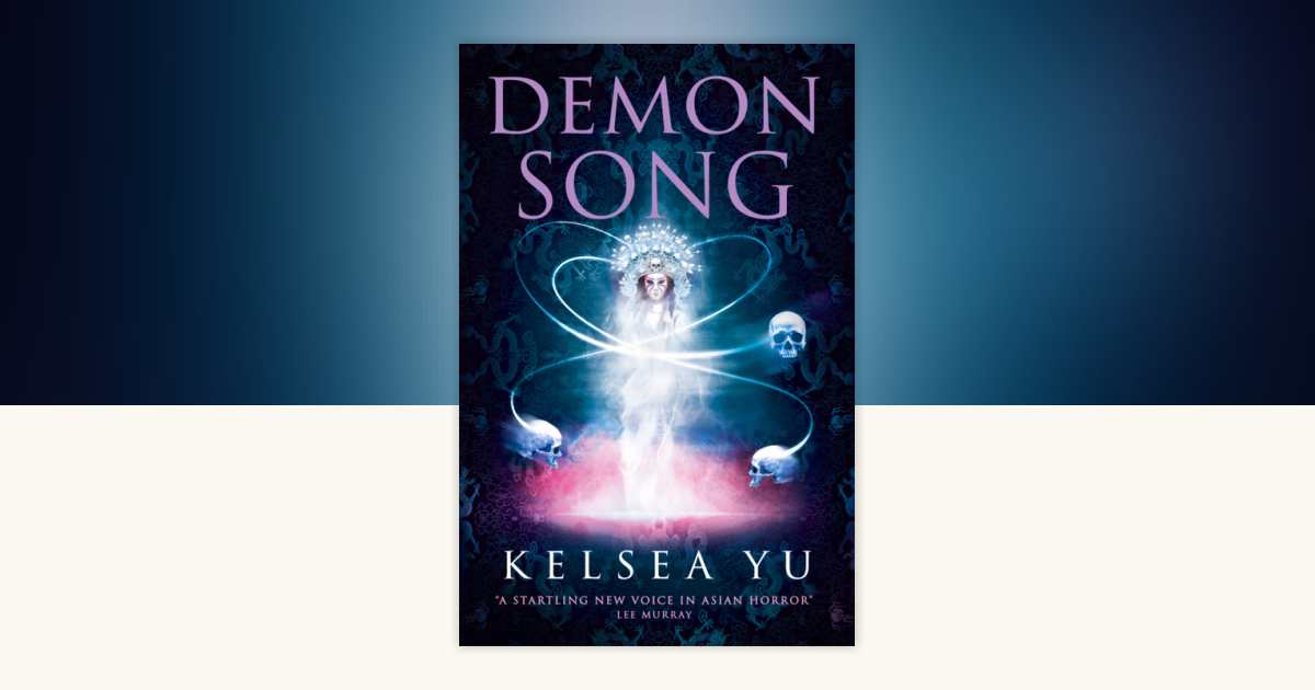 Demon Song by Kelsea Yu: 9781835410394 | PenguinRandomHouse.com: Books
