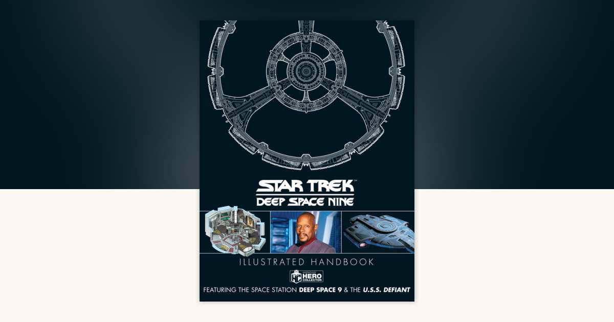 Star Trek: Deep Space 9 & The U.S.S Defiant Illustrated Handbook ...