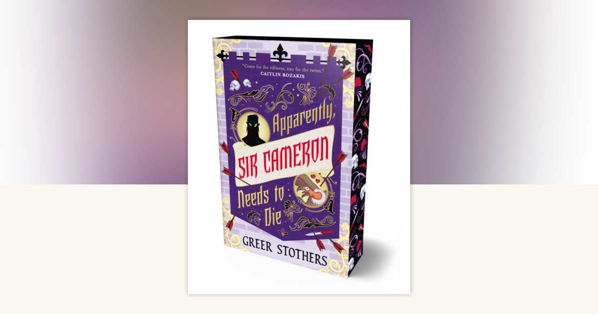Apparently, Sir Cameron Needs to Die by Greer Stothers: 9781835413807 ...