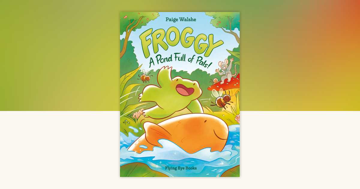 Froggy (Library Edition) by Paige Walshe: 9781838749361 ...