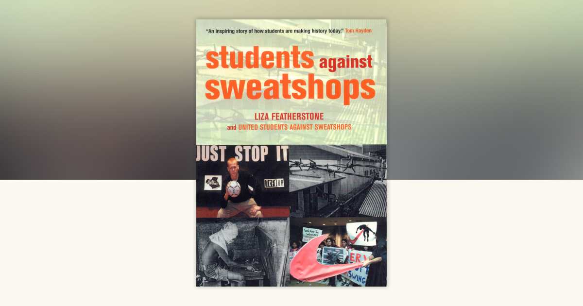 Students Against Sweatshops by Liza Featherstone, United Students ...