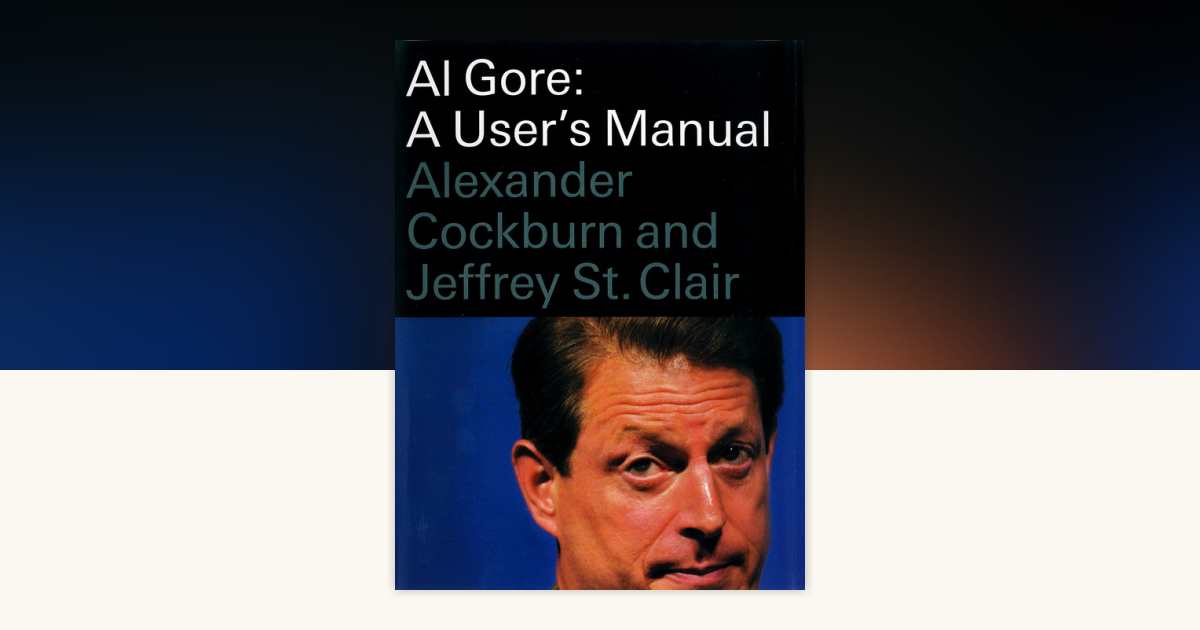 Al Gore by Alexander Cockburn, Jeffrey St. Clair: 9781859848036 ...
